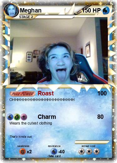 Pokémon Meghan 73 73 - Roast - My Pokemon Card