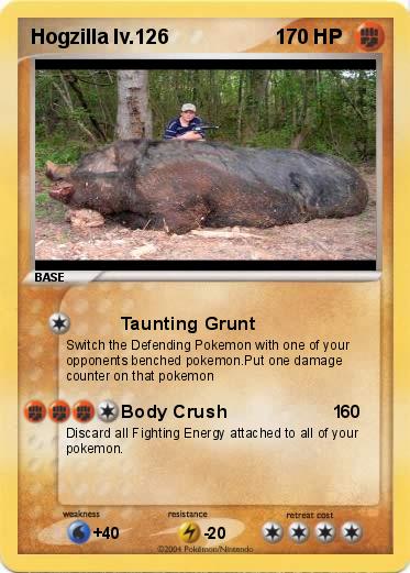 Pokémon Hogzilla lv 126 1 1 1 - Taunting Grunt - My Pokemon Card