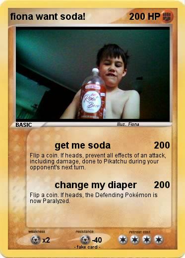 Pokémon fiona want soda - get me soda - My Pokemon Card