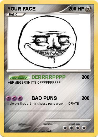 Pokémon YOUR FACE 62 62 - DERRRRPPPP - My Pokemon Card