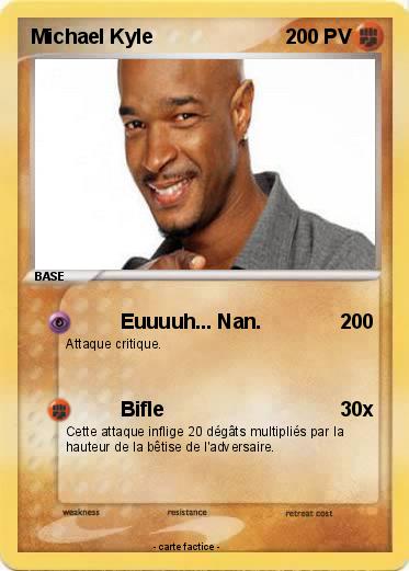 Pokémon Michael Kyle 7 7 - Euuuuh... Nan. - Ma carte Pokémon