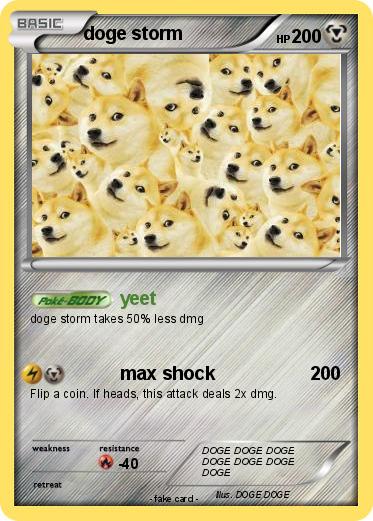 Pokémon doge storm 1 1 - yeet - My Pokemon Card