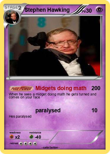 Pokémon Stephen Hawking 64 64 - Midgets doing math - Ma carte Pokémon