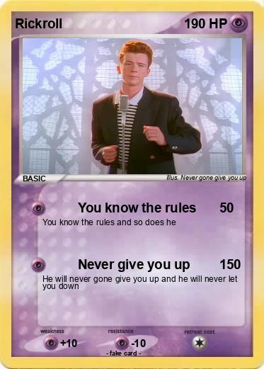 Pokémon Rickroll 38 38 - You know the rules - My Pokemon Card