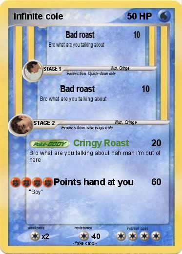 Pokémon infinite cole - Cringy Roast - My Pokemon Card