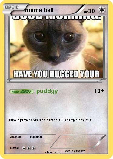 Pokémon meme ball - puddgy - My Pokemon Card