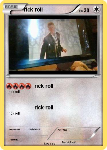 Pokémon rick roll 44 44 - rick roll - My Pokemon Card