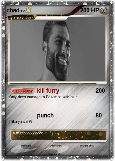 Pokémon chad 235 235 - kill furry - My Pokemon Card