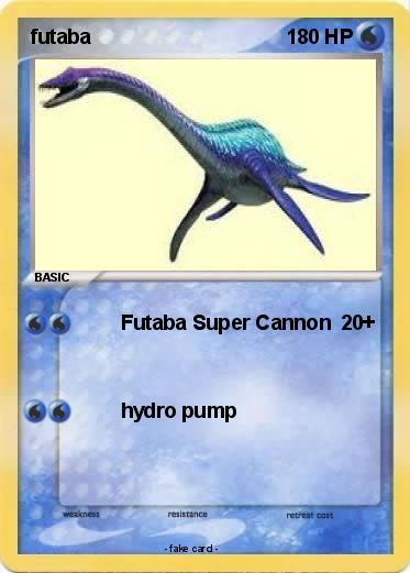 Pokémon futaba - Futaba Super Cannon - My Pokemon Card