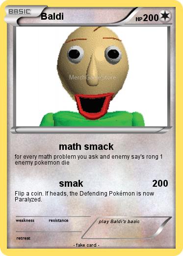 Pokémon Baldi 156 156 - math smack - My Pokemon Card