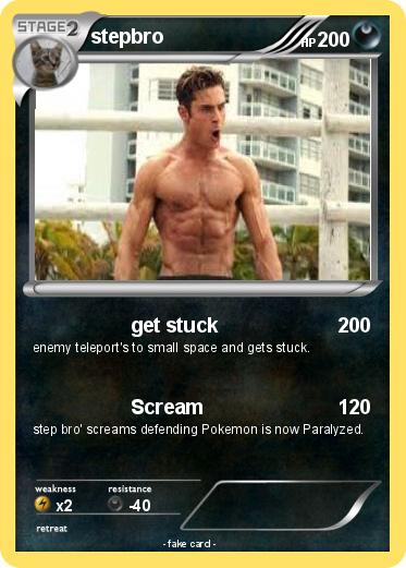 Pokémon stepbro - get stuck - My Pokemon Card