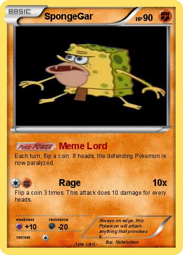 Pokémon SpongeGar 30 30 - Meme Lord - My Pokemon Card