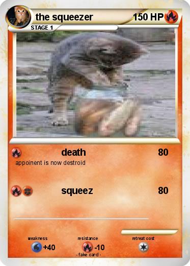 Pokémon the squeezer - death - My Pokemon Card