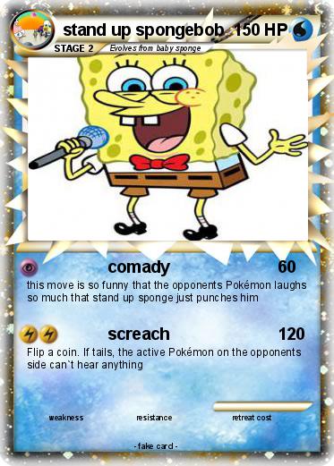 Pokémon stand up spongebob - comady - My Pokemon Card