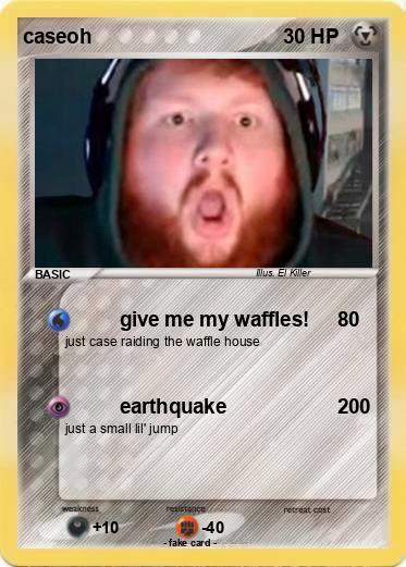 Pokémon caseoh 21 21 - give me my waffles! - My Pokemon Card