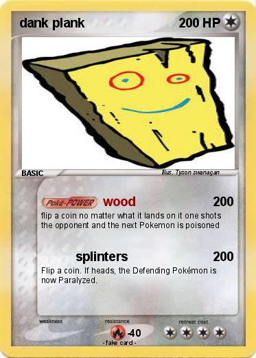 Pokémon dank plank - wood - My Pokemon Card