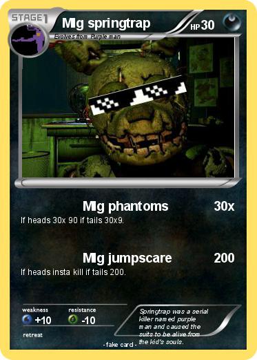Pokémon Mlg springtrap 9 9 - Mlg phantoms - My Pokemon Card