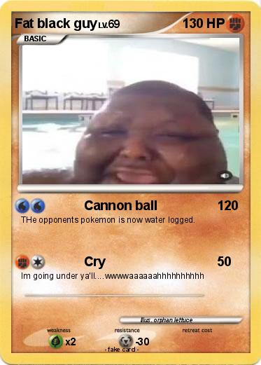 Pokémon Fat black guy 8 8 - Cannon ball - My Pokemon Card