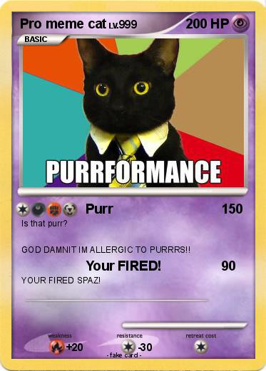 Pokémon Pro meme cat - Purr - My Pokemon Card