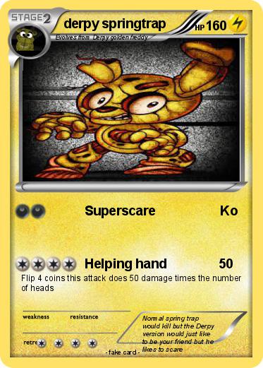 Pokémon derpy springtrap - Superscare Ko - My Pokemon Card