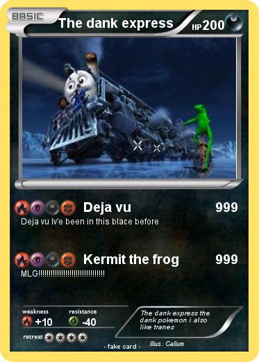 Pokémon The dank express - Deja vu - My Pokemon Card