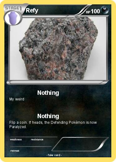Pokémon Refy 1 1 - Nothing - My Pokemon Card