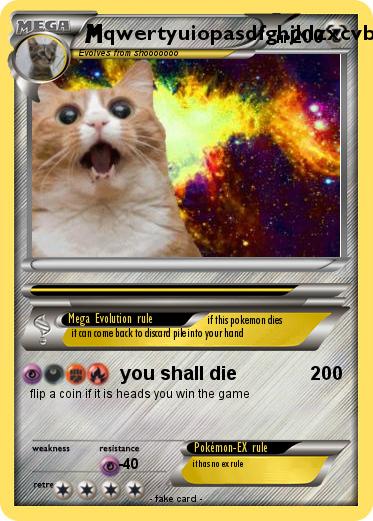 Pokémon qwertyuiopasdfghjklzxcvbnm 12 12 - you shall die - My Pokemon Card