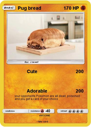 Pokémon Pug bread 3 3 - Cute - My Pokemon Card