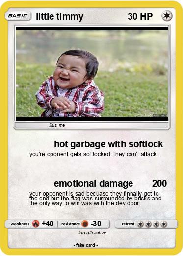 Pokémon little timmy 10 10 - hot garbage with softlock - My Pokemon Card