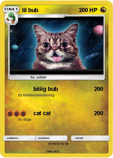Pokémon lil bub 60 60 - biiiig bub - My Pokemon Card
