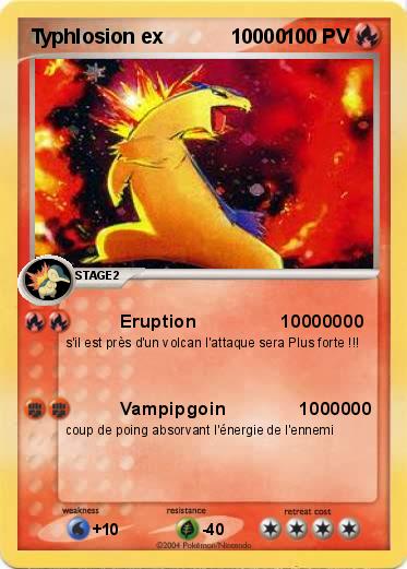 Pokémon Typhlosion ex 10000 10000 - Eruption 10000000 - Ma carte Pokémon