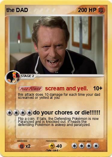 Pokémon the DAD 10 10 - scream and yell. - My Pokemon Card