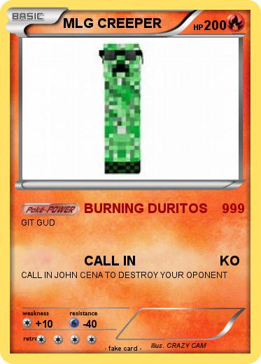 Pokémon MLG CREEPER - BURNING DURITOS 999 - My Pokemon Card
