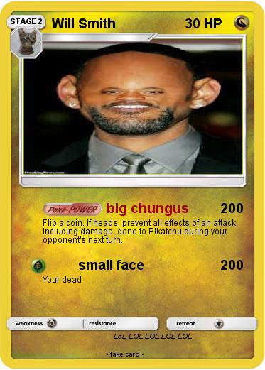 Pokémon Will Smith 60 60 - big chungus - My Pokemon Card