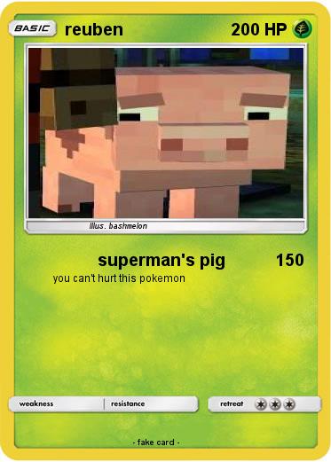 Pokémon reuben 45 45 - superman's pig - My Pokemon Card