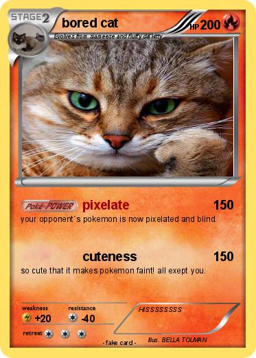 Pokémon bored cat 3 3 - pixelate - My Pokemon Card
