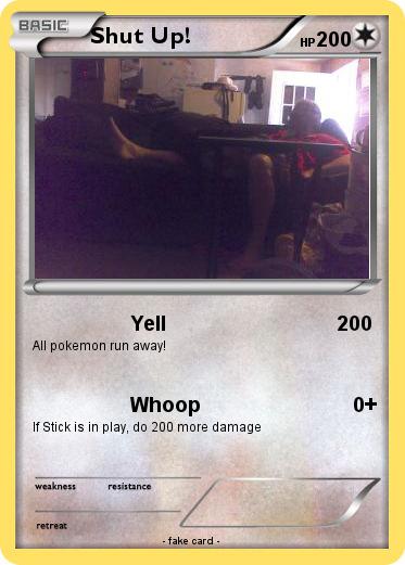 Pokémon Shut Up 222 222 - Yell - My Pokemon Card