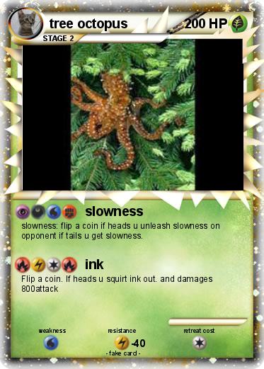 Pokémon tree octopus 6 6 - slowness - My Pokemon Card