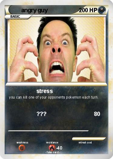 Pokémon angry guy - stress - My Pokemon Card