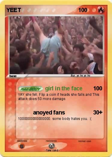 Pokémon YEET 270 270 - girl in the face - My Pokemon Card