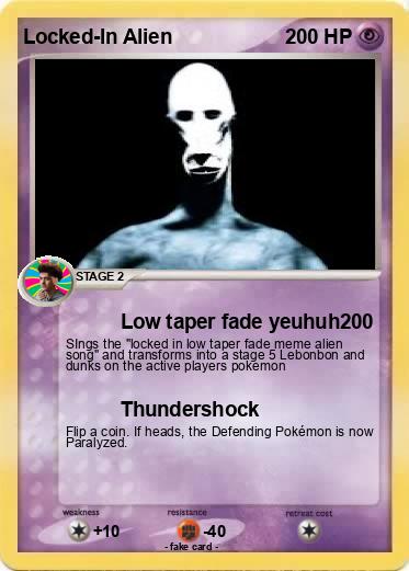 Pokémon Locked In Alien 2 2 - Low taper fade yeuhuh - My Pokemon Card