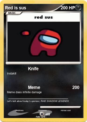 Pokémon Red is sus 5 5 - Knife - My Pokemon Card