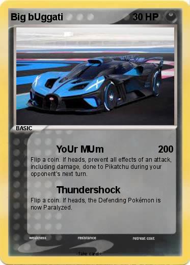 Pokémon Big bUggati - YoUr MUm - My Pokemon Card