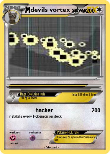 Pokémon devils vortex saws - hacker - My Pokemon Card