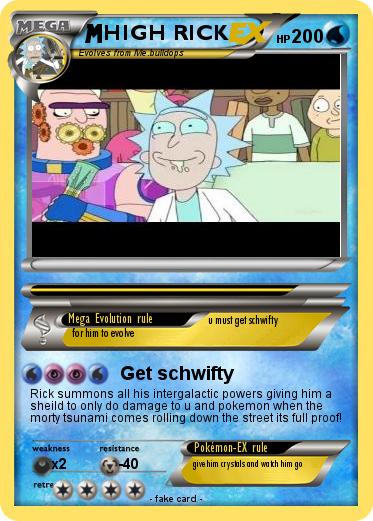 Pokémon HIGH RICK - Get schwifty - My Pokemon Card