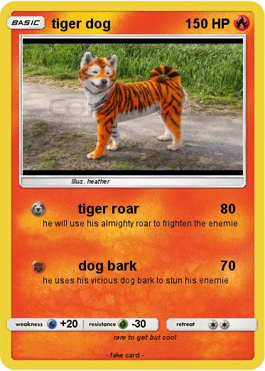Pokémon tiger dog - tiger roar - My Pokemon Card