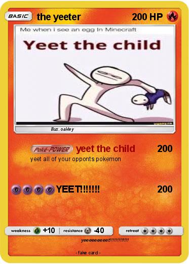 Pokémon the yeeter 2 2 - yeet the child - My Pokemon Card