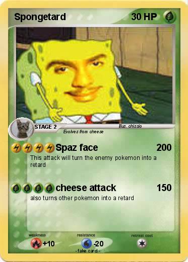 Pokémon Spongetard - Spaz face - My Pokemon Card