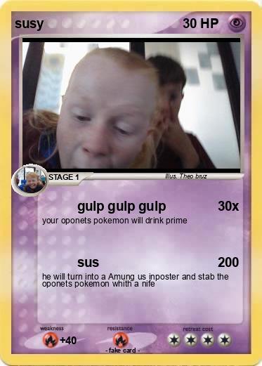 Pokémon susy 78 78 - gulp gulp gulp - My Pokemon Card