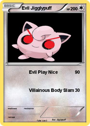 Pokémon Evil Jigglypuff 9 9 - Evil Play Nice - My Pokemon Card